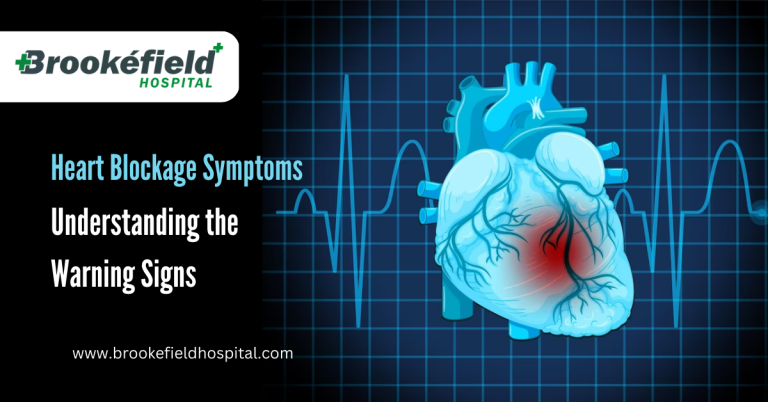 Heart Blockage Symptoms: Understanding the Warning Signs - Brookefield ...